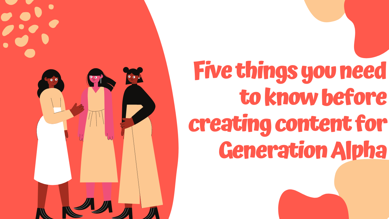 Crafting Content For Generation Alpha: What You Need To Know - Wabbithire