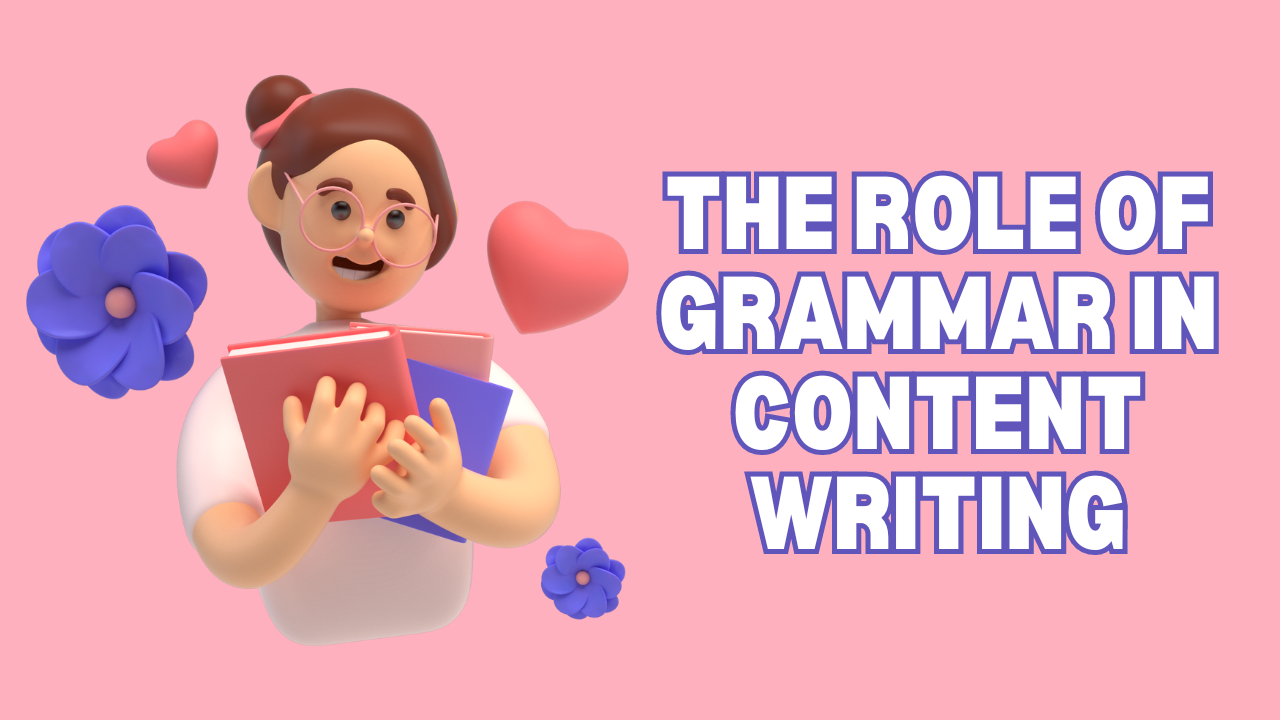 The Role Of Grammar In Content Writing - Wabbithire