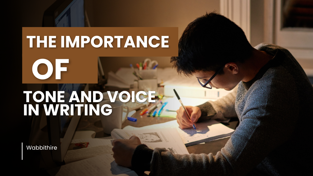 The Importance Of Tone And Voice In Writing - Wabbithire