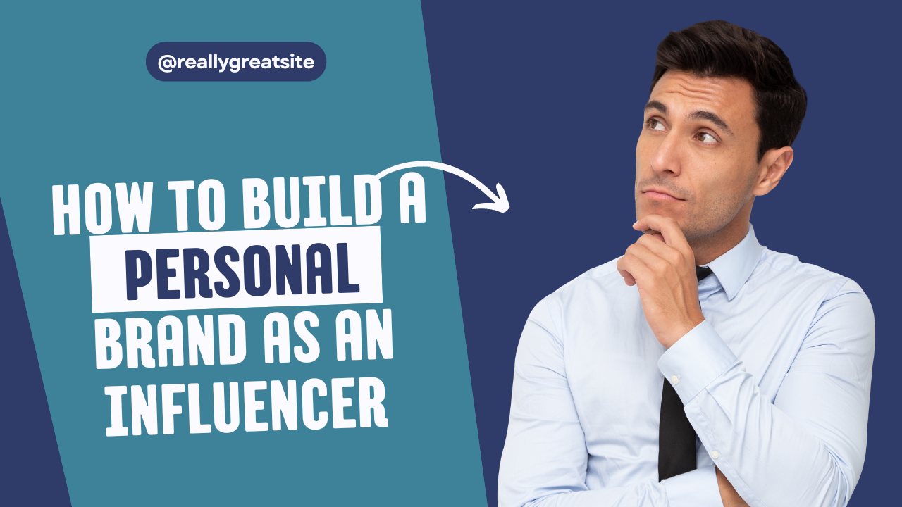 8 Tips to Build a Personal Brand for Influencers