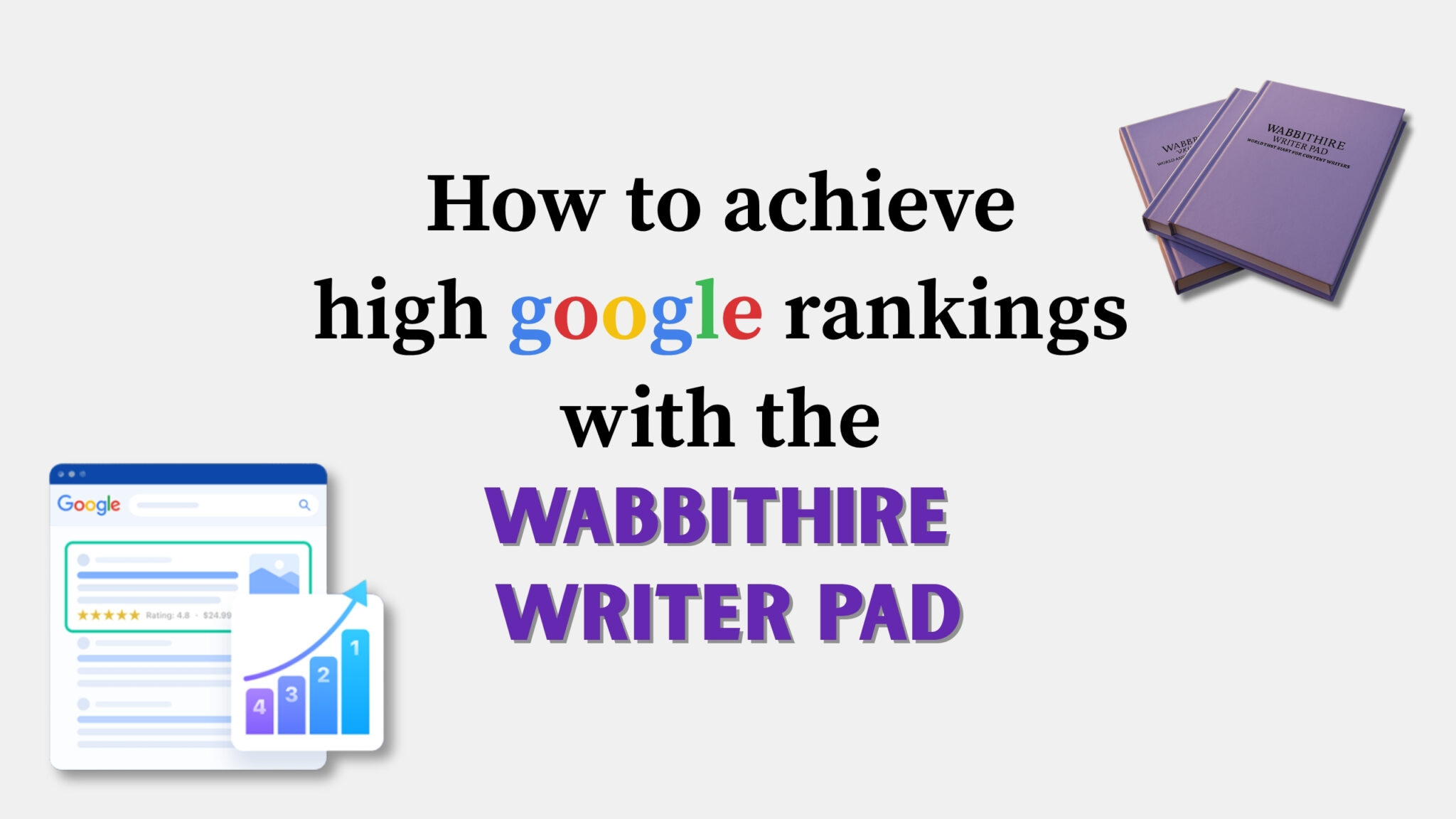 How to Achieve High Google Rankings with the Wabbithire Writer Pad ...