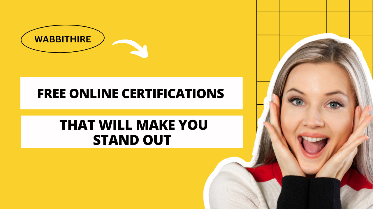Free Online Certifications that Will Make You Stand Out - Wabbithire